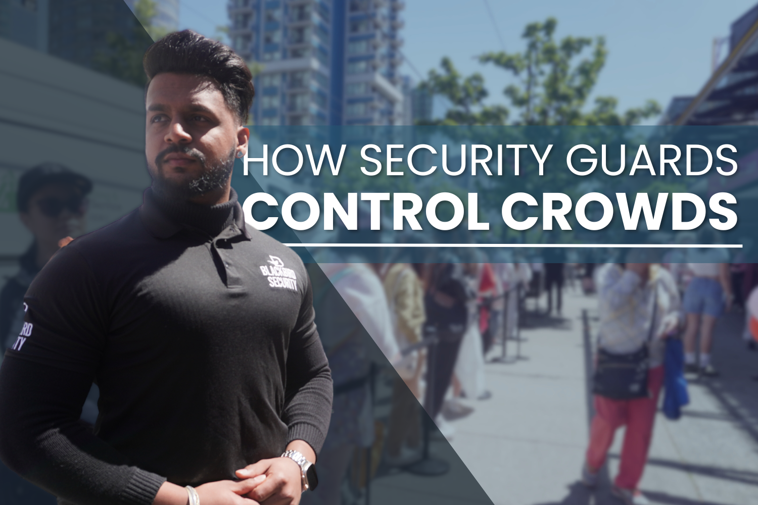 How Security Guards Control Crowds – Blackbird Security