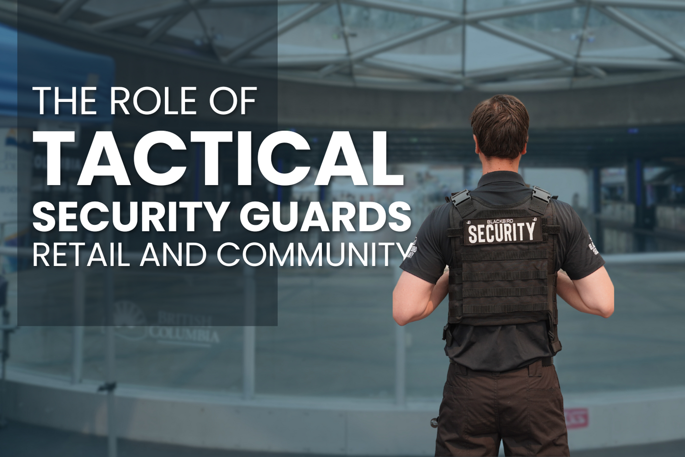 The Role Tactical Security Guards Play in Retail and Community Busines ...